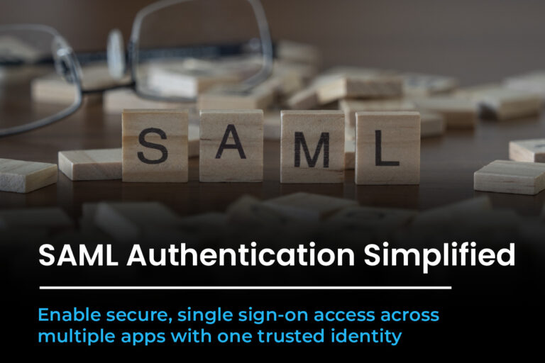 SAML Authentication Explained: Secure Single Sign-On Access